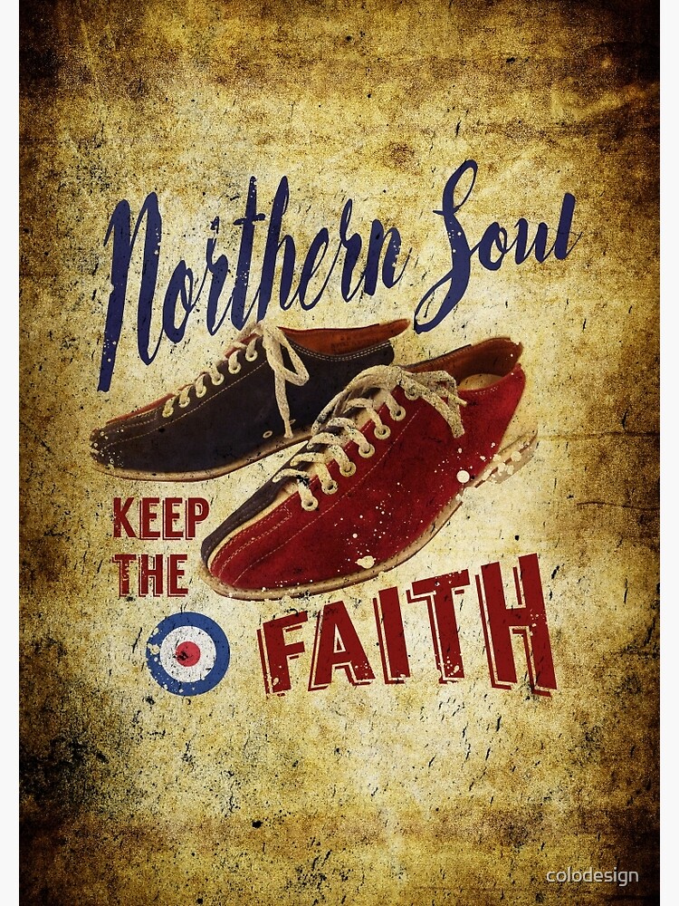 "Northern Soul - Keep the faith" Poster for Sale by colodesign | Redbubble