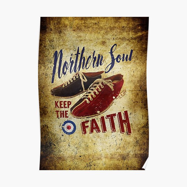 "Northern Soul - Keep the faith" Poster for Sale by colodesign | Redbubble