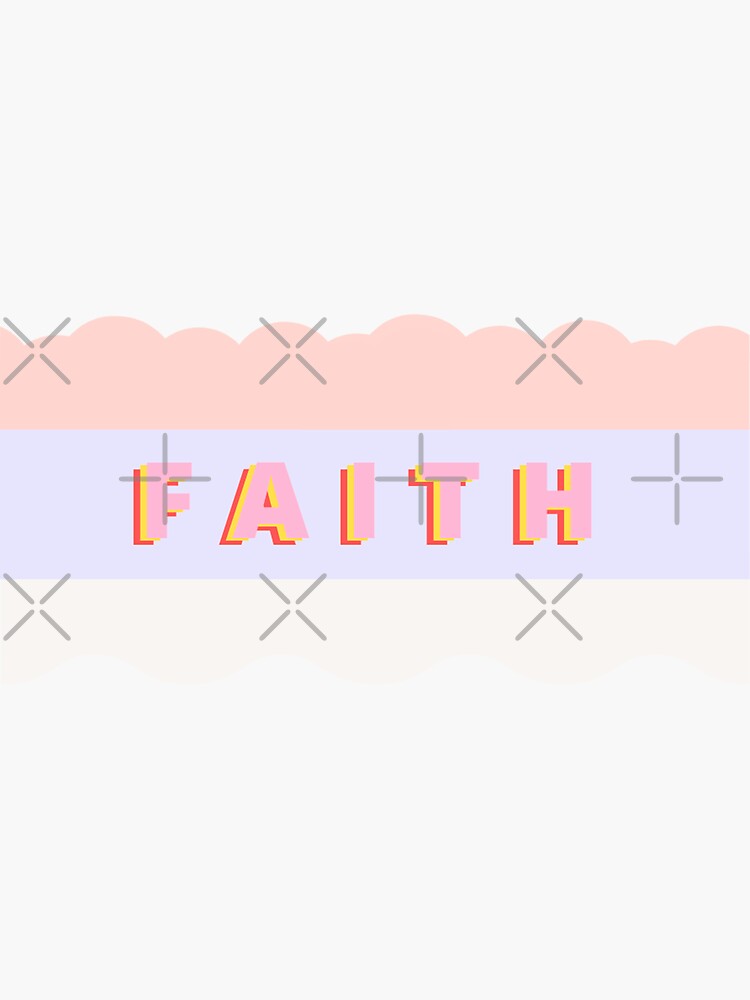 "FAITH AESTHETIC ART " Sticker by UniverseChild11 | Redbubble