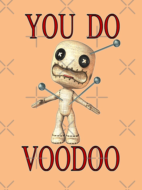 "You Do Voodoo" by LoneAngel | Redbubble