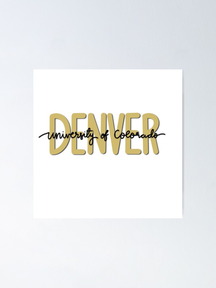 "uc denver" Poster by kslusser | Redbubble
