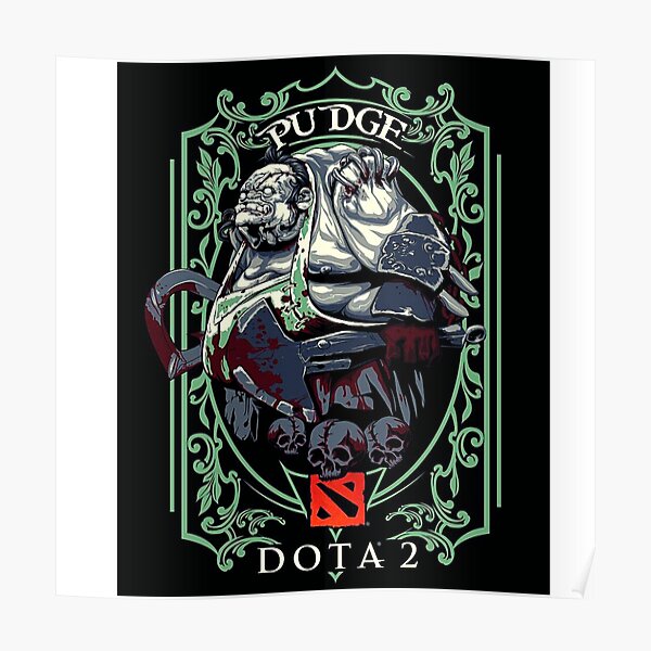 Dota 2 Pudge Posters | Redbubble