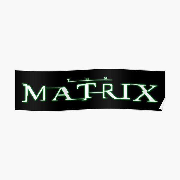 "The Matrix Logo" Poster by TheDreadfulZero | Redbubble