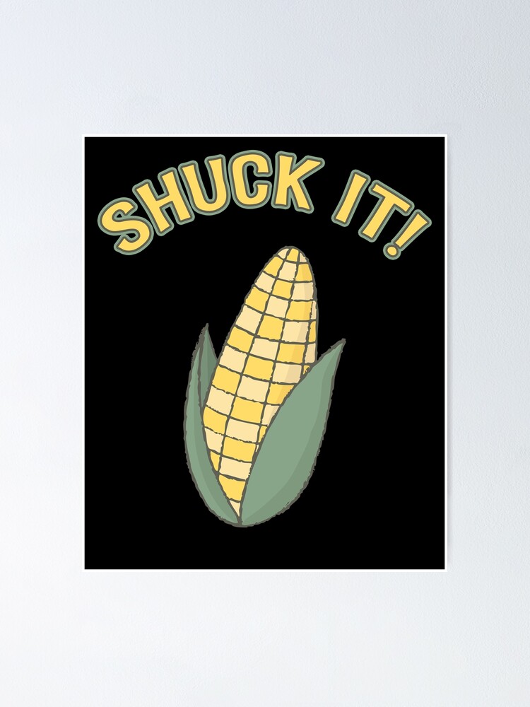 "Shuck it Corn Funny Corny Pun Farm Harvest" Poster by funnytshirtemp ...