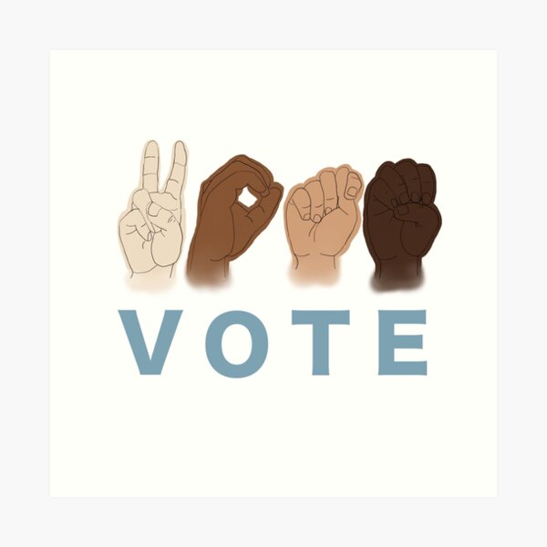 "VOTE for Human Rights (ASL)" Art Print by sydniekaye | Redbubble