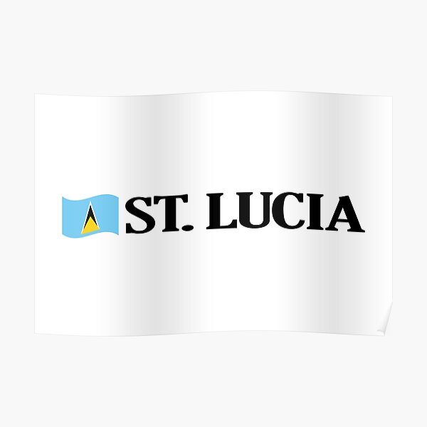 "St Lucia Waving Flag and Bold Font" Poster by identiti | Redbubble