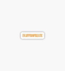 Inappropriate: Stickers | Redbubble
