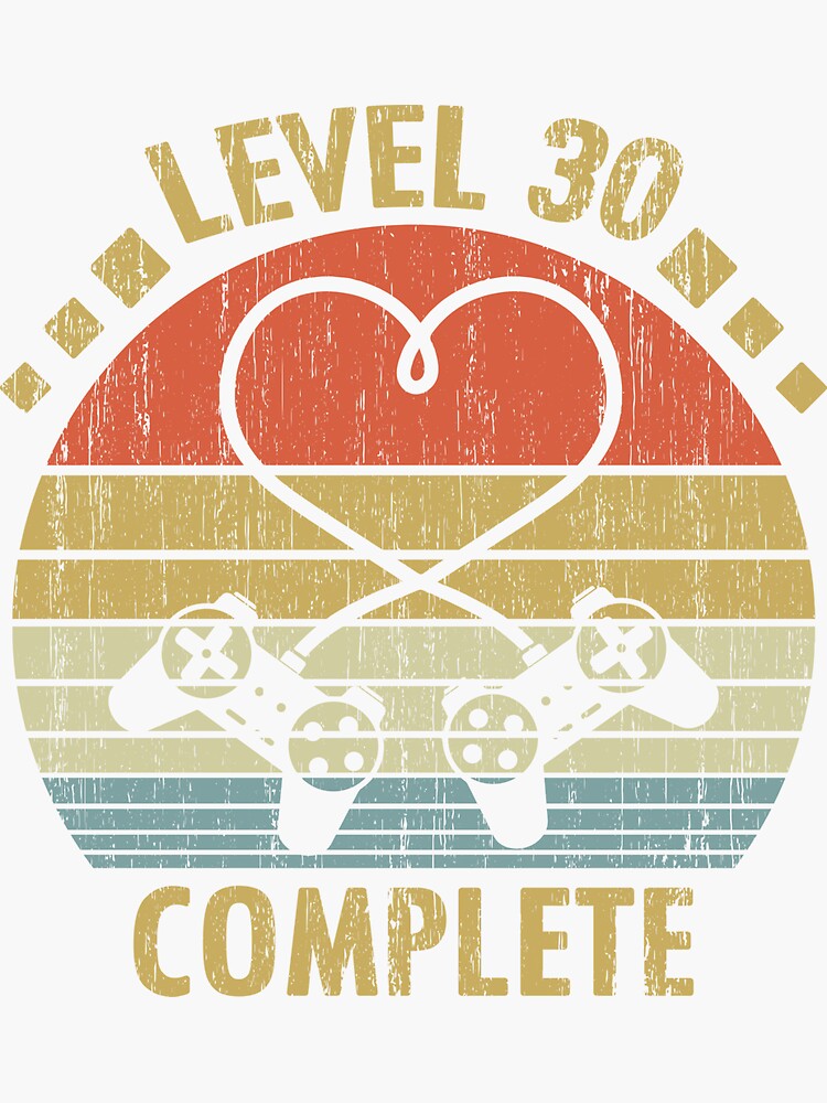 "Level 30 Complete - 30th Wedding Anniversary Gift Video Gamer" Sticker ...