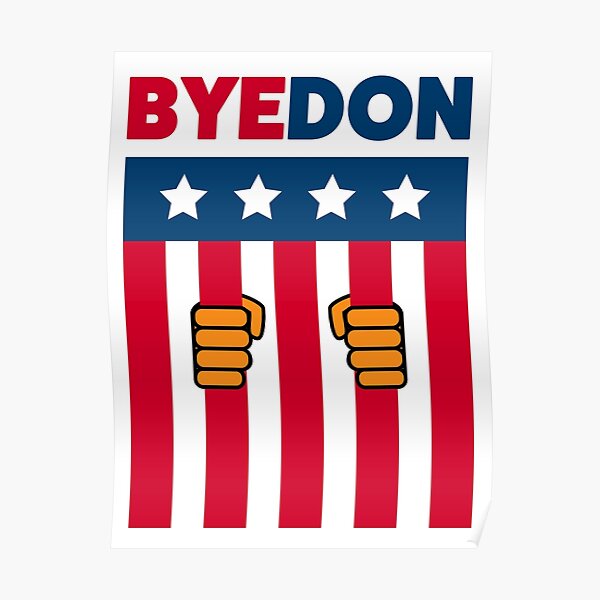 "Lock Him Up - Bye Donald Trump Bye Don" Poster for Sale by ...