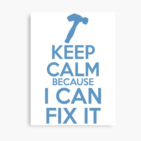 "Keep Calm because I Can Fix It" Canvas Print for Sale by RJtheCunning ...