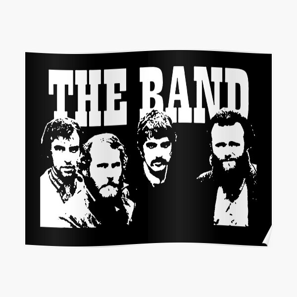 "The Band" Poster by Defrialgeam | Redbubble