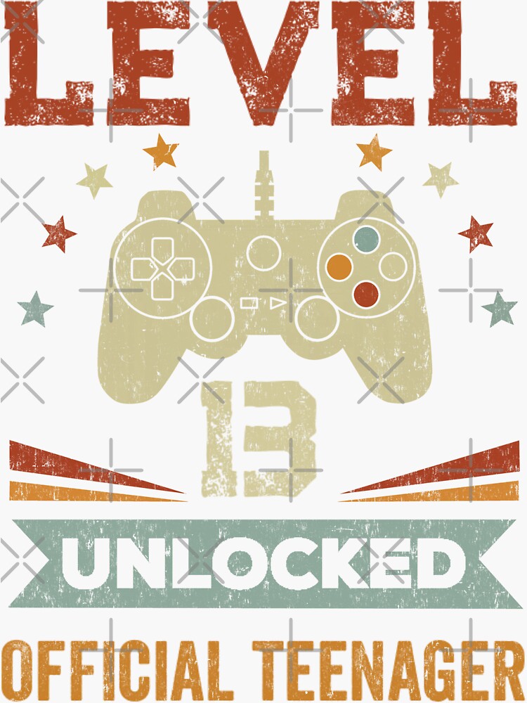"Official Teenager 13th Birthday T-Shirt Level 13 Unlocked " Sticker by ...