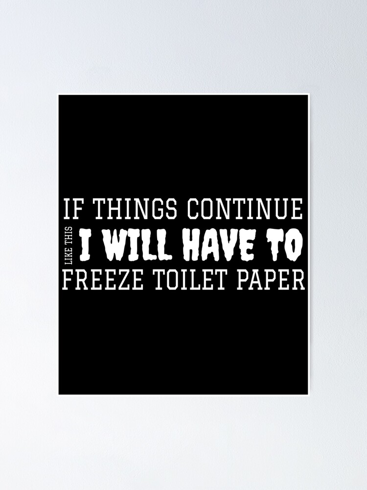 "frozen toilet paper" Poster by sabina24 | Redbubble