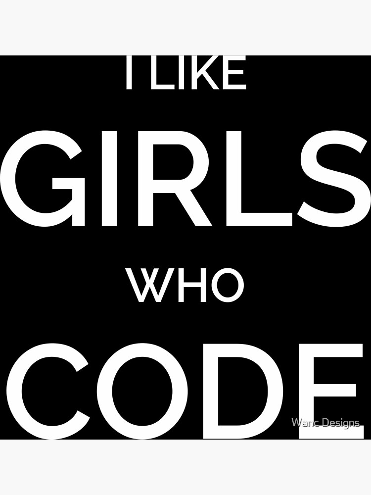"Programming I Like Girls who Code." Poster for Sale by wanc-designs ...