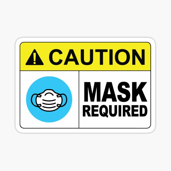 "Caution Notice; Face Mask Required - Entry Rules Warning - Business ...