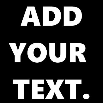 "ADD YOUR TEXT." Sticker for Sale by EdmundLeFleur | Redbubble