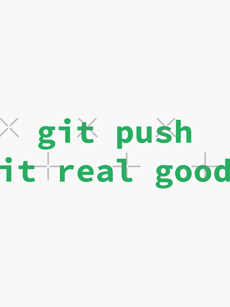 Pegatina «Git Push It Real Good - Desarrollador de software de ...