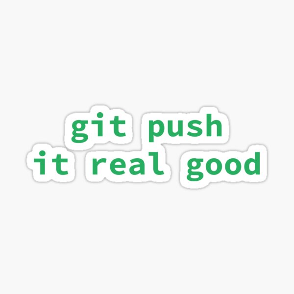 Pegatina «Git Push It Real Good - Desarrollador de software de ...