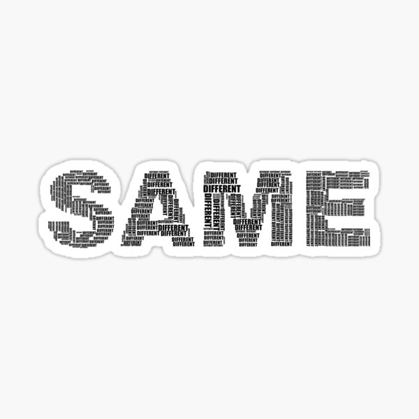 "Same, Different, Unique" Sticker for Sale by jacks88 | Redbubble