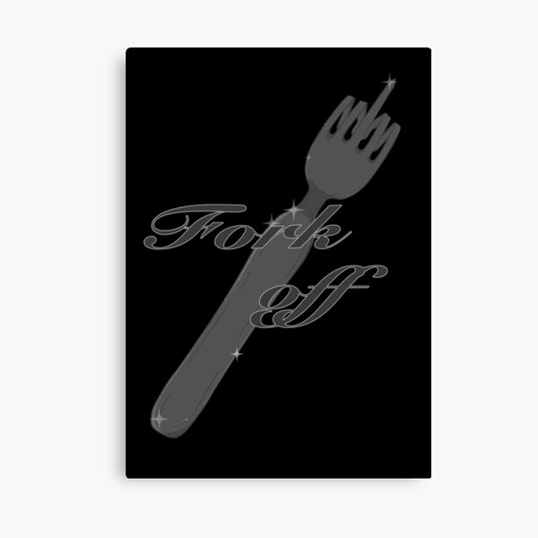 "Fork Off (Black With Sparkles)" Canvas Print for Sale by Marred-Art ...