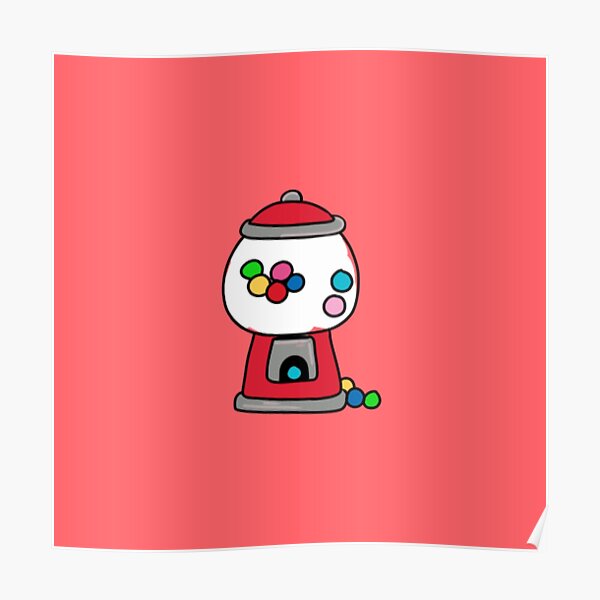 "Gumball machine" Poster for Sale by Ben-solo-21 | Redbubble