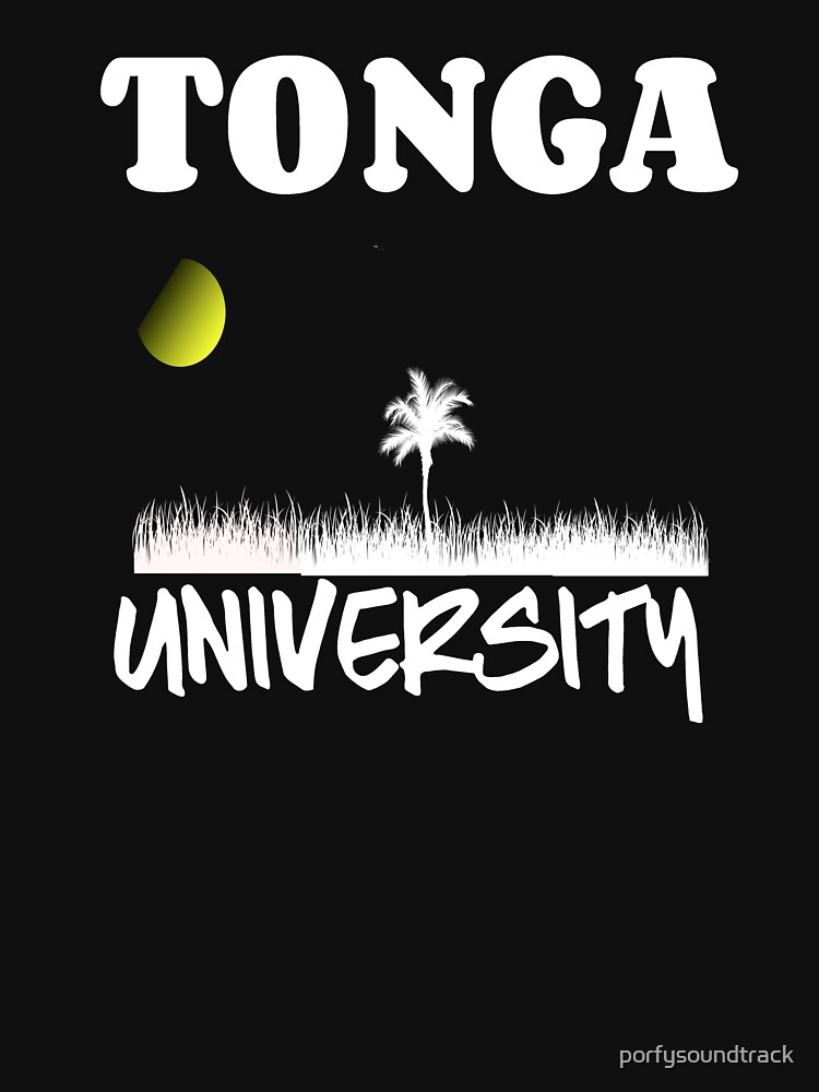 "Tonga University" T-shirt by porfysoundtrack | Redbubble