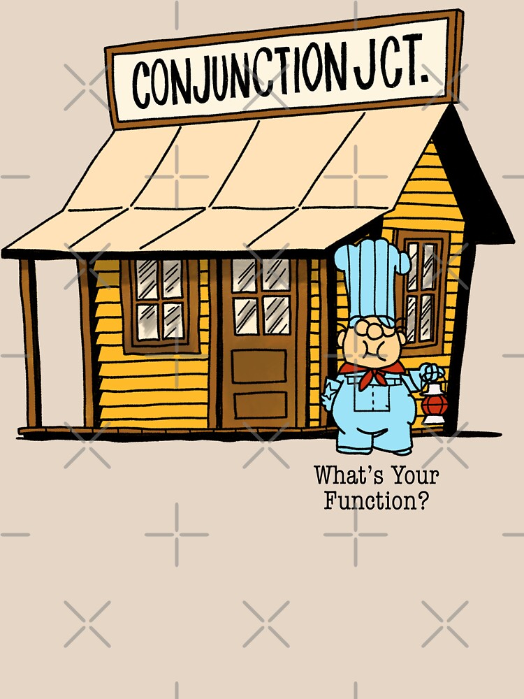 "Conjunction Junction" T-shirt for Sale by 13thFloorDesign | Redbubble ...