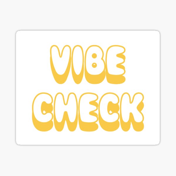 "Vibe Check" Sticker by js--10 | Redbubble