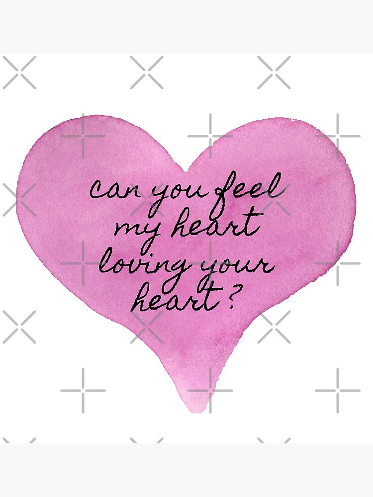 "Can you feel my heart loving your heart " Art Print by monpetitbijou ...