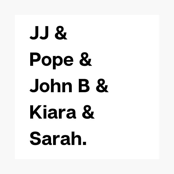 "Outer banks pogue character names" Photographic Print for Sale by ...