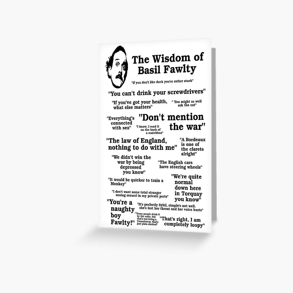 "Fawlty Towers -The Wisdom of Basil Fawlty" Greeting Card for Sale by ...