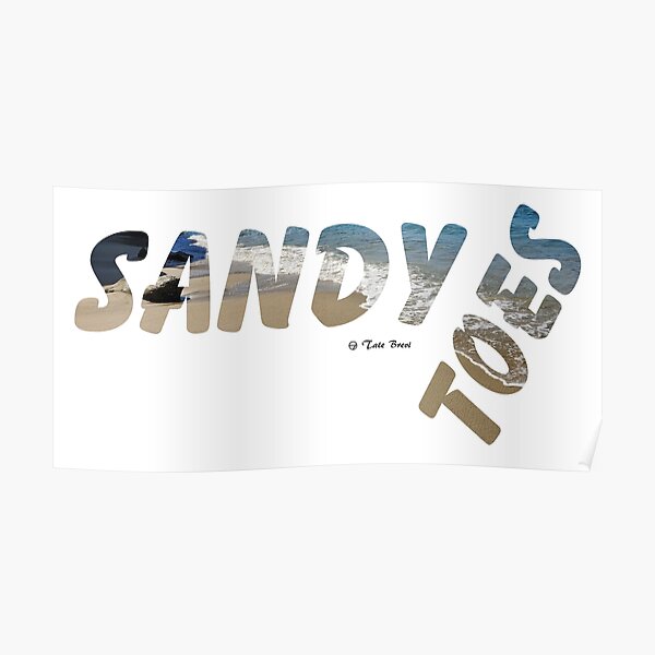 "Sandy Toes" Poster for Sale by TateBrevi | Redbubble