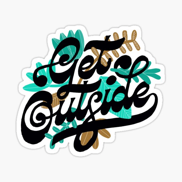 "Get Outside Lettering" Sticker for Sale by lorenklein | Redbubble