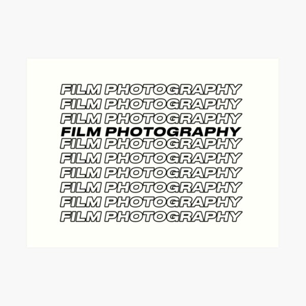 "FILM PHOTOGRAPHY TYPO BOLD" Art Print for Sale by Sorgzen | Redbubble