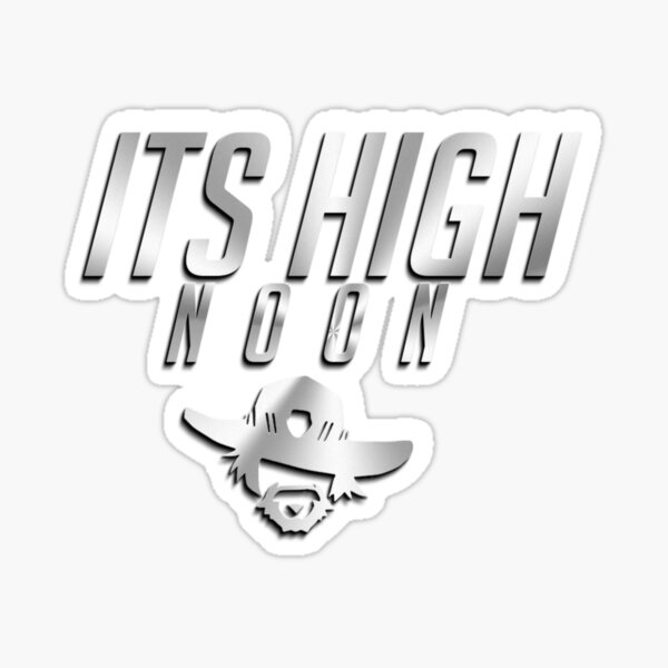 Its High Noon Stickers | Redbubble