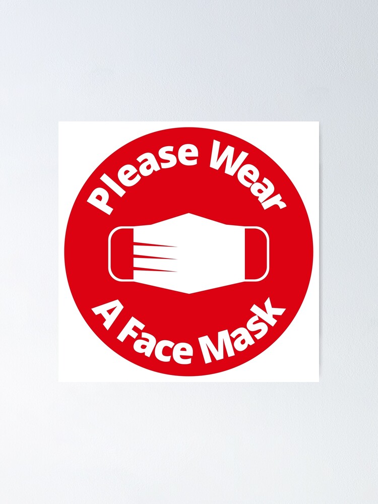 "Please Wear A Face mask - Rounded Sign, Red and White" Poster for Sale ...