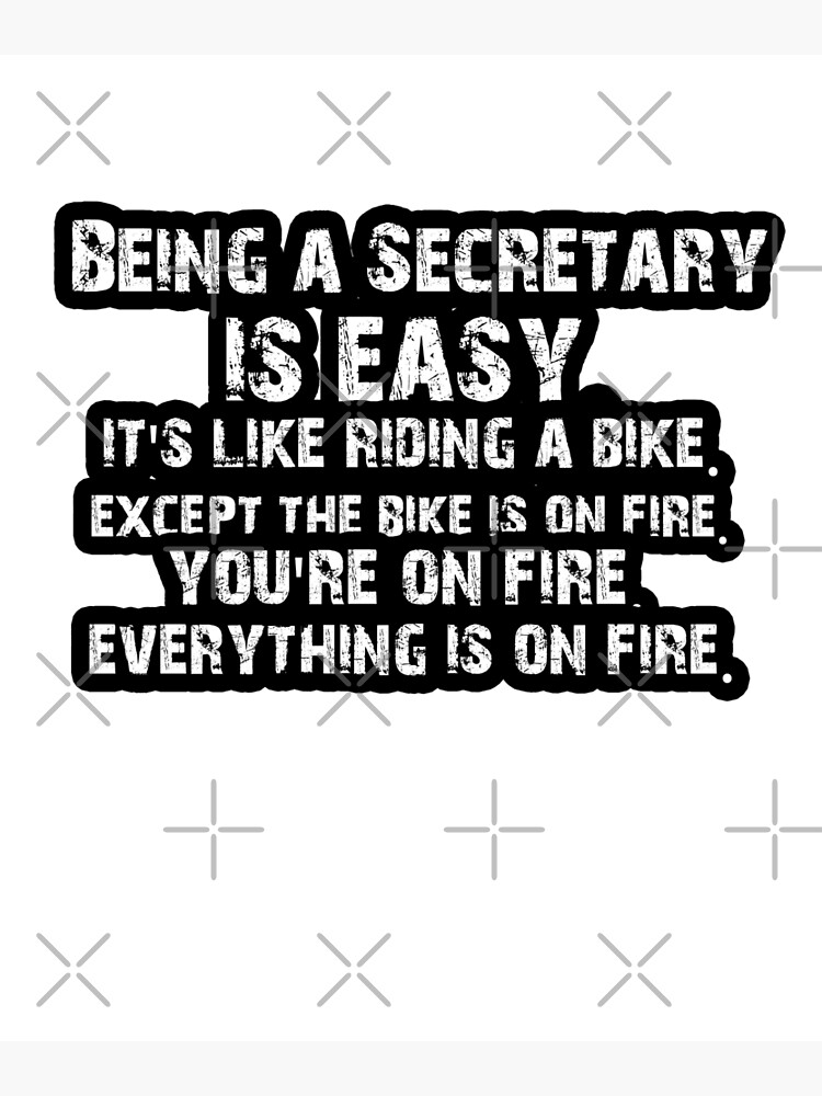 "Being a Secretary Funny saying Quote Gift" Poster for Sale by Akmloza ...