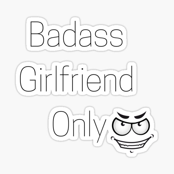 "Badass girlfriend only" Sticker by tasjil | Redbubble