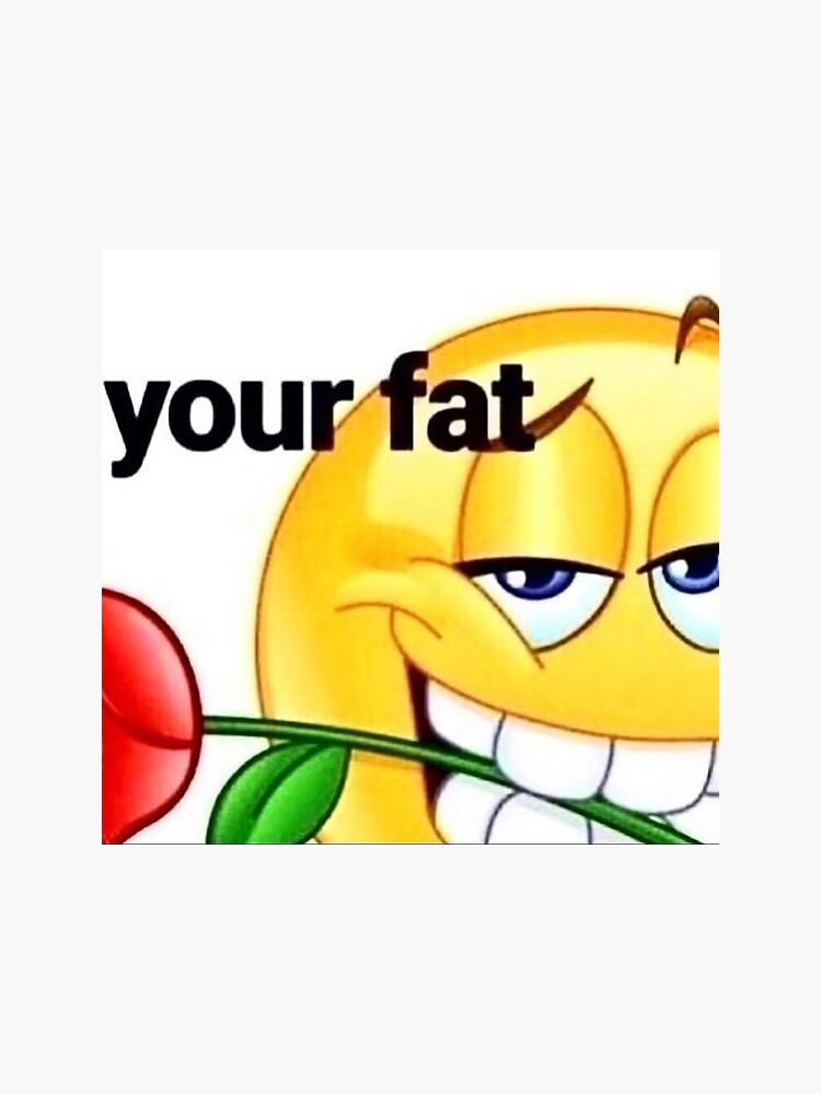 "your fat emoji meme sticker" Sticker for Sale by karakarao3o | Redbubble