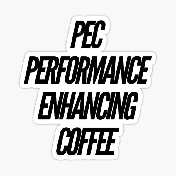 "PEC Performance Ehhancing Coffee" Sticker by OfferHeat | Redbubble
