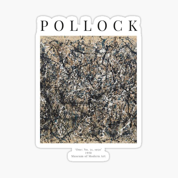 "Jackson Pollock - One: No. 31, 1950 - Exhibition Poster" Sticker for ...