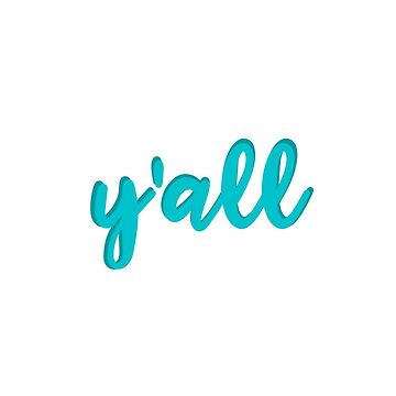 "Y'all Sticker" Sticker for Sale by whitneyeddy02 | Redbubble