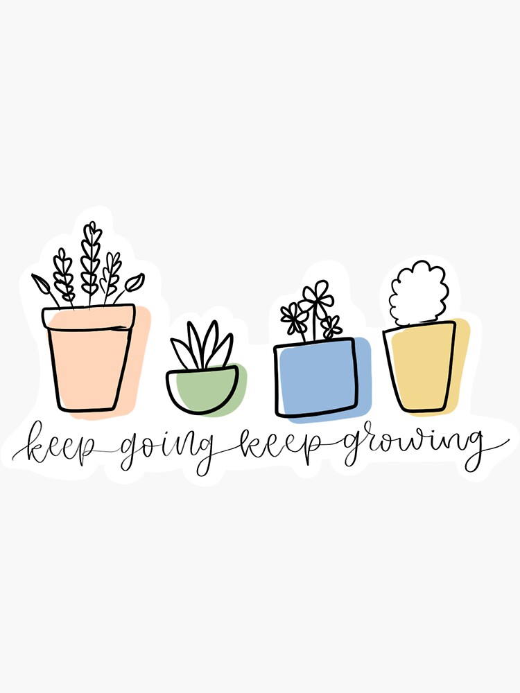 "Keep Going Keep Growing!" Sticker by inspireletters | Redbubble