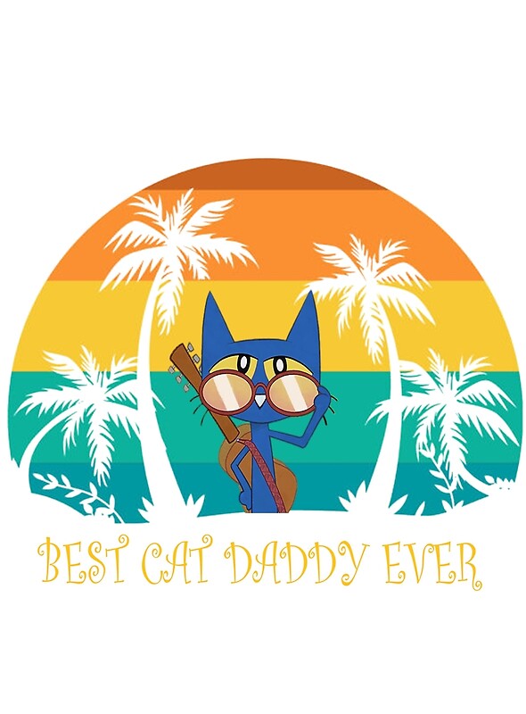 "BEST CAT DADDY EVER, VINTAGE FOR SUMMER" by callmesamadino | Redbubble
