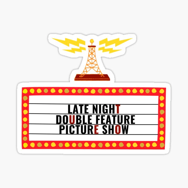 "Late Night Double Feature Picture Show (Marquee - RKO)" Sticker for ...