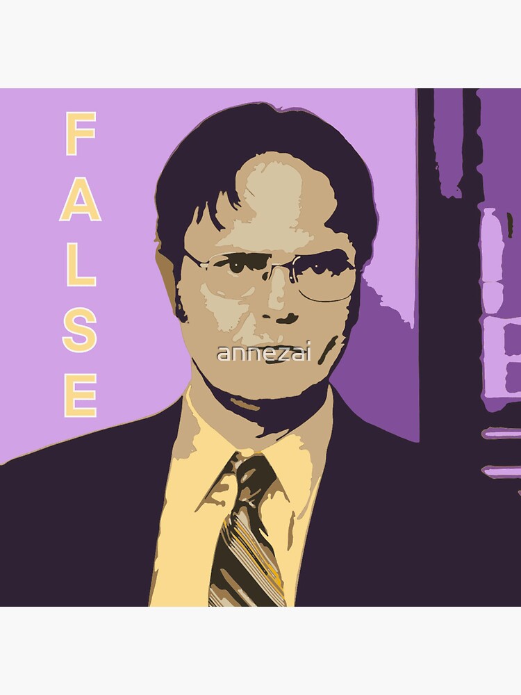 "Dwight Schrute | FALSE " Sticker by annezai | Redbubble