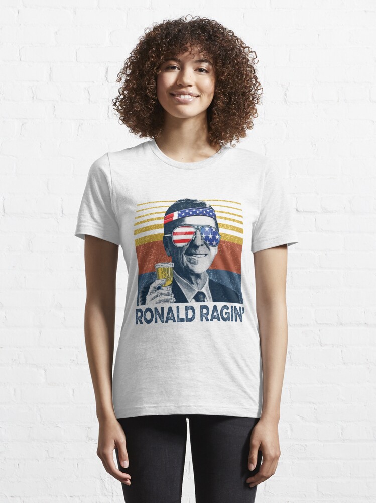 "Ronald Ragin' Ronald Reagan Drink Beer Vintage 4th of July" T-shirt ...