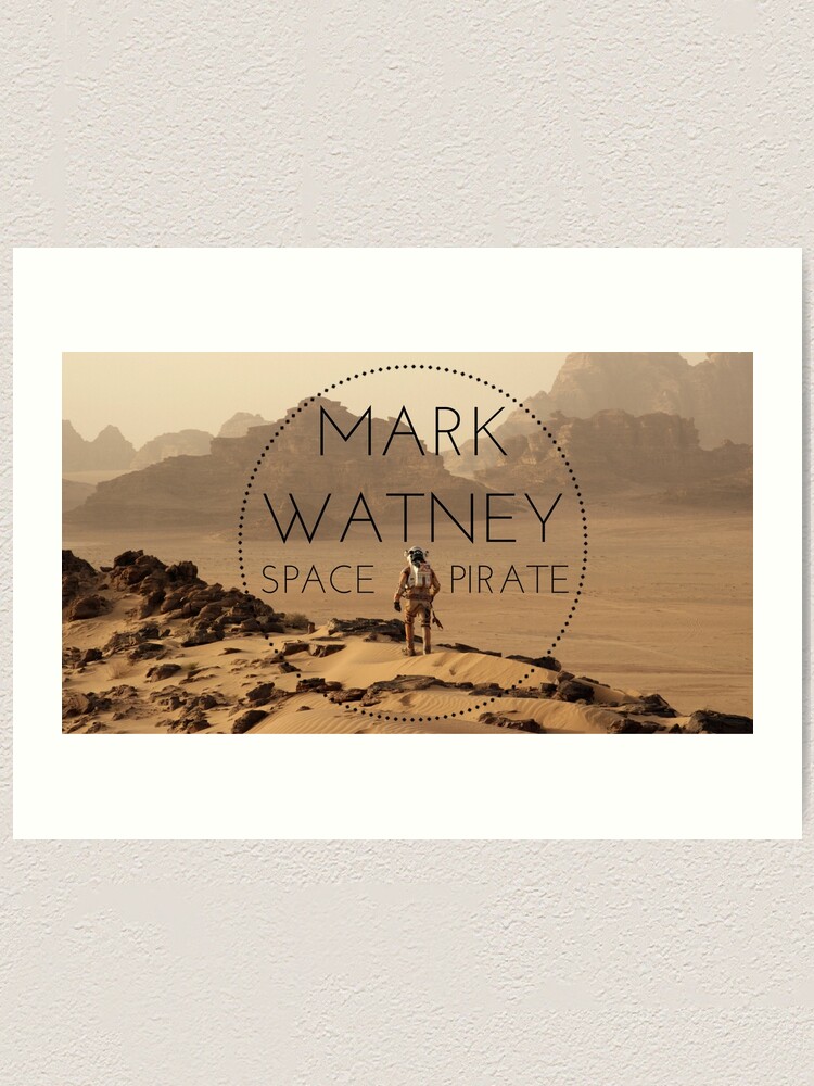 "MARK WATNEY; SPACE PIRATE" Art Print by buttermybooks | Redbubble