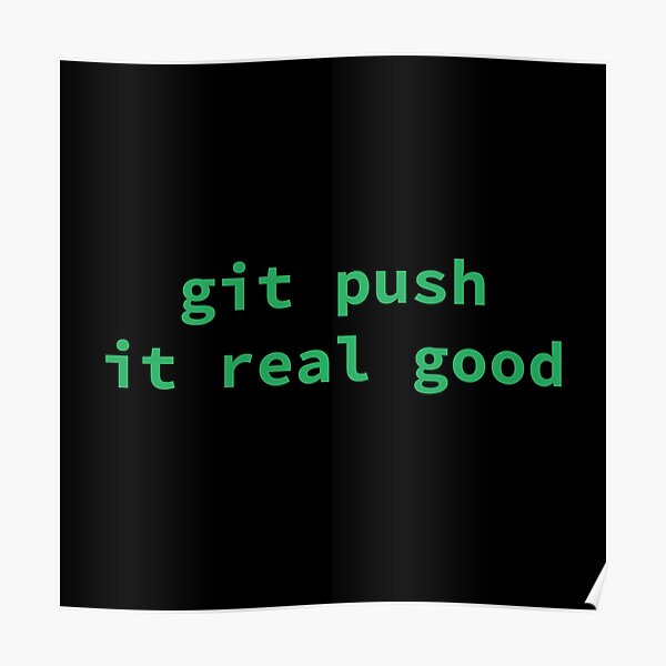 Póster «Git Push It Real Good - Desarrollador de software de ...