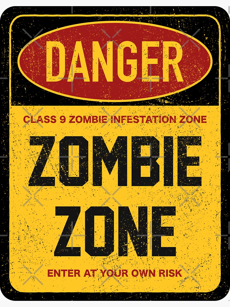 "Danger Zombie Zone Warning Signboard" Sticker for Sale by renju1902 ...
